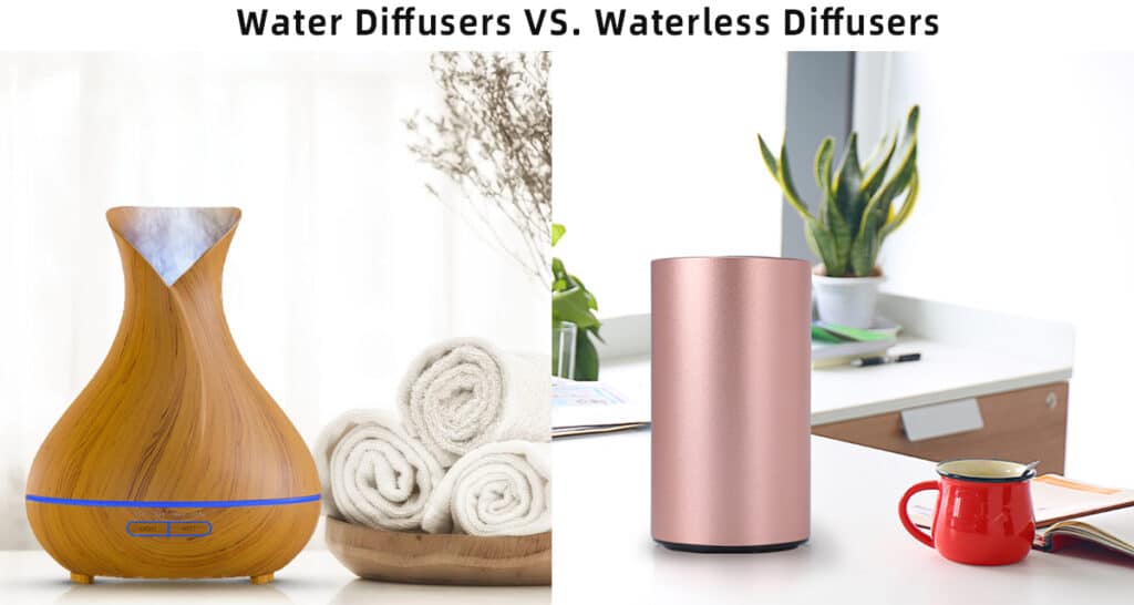 Water Diffusers VS. Waterless Diffusers